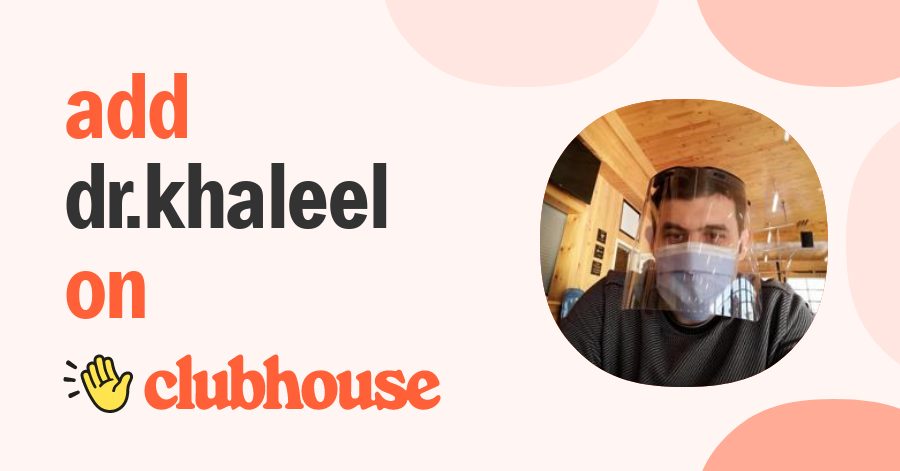 Dr.Khaleel Sakeer - Clubhouse