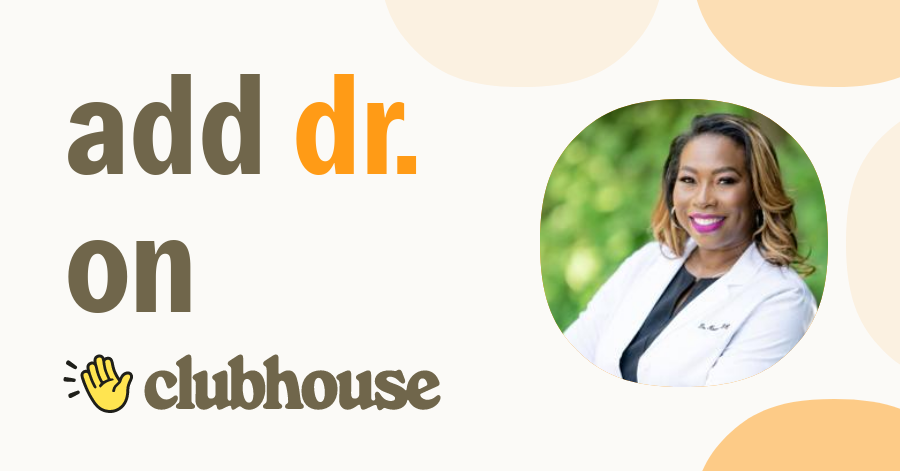 Dr. Neema Moore - Clubhouse