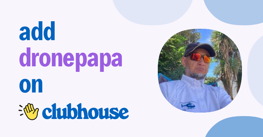 DronePapa 澁井清春 - Clubhouse