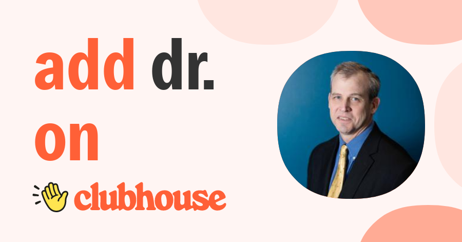 Dr. Steven Renz - Clubhouse