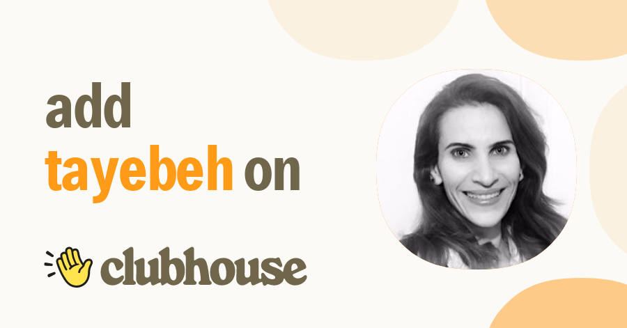 Tayebeh Tajalli - Clubhouse