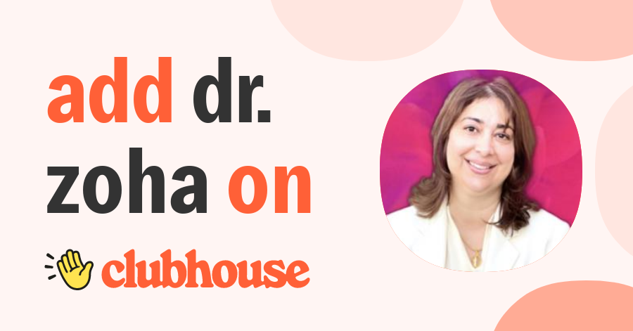 Dr. Zoha - Clubhouse