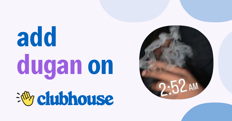 Dugan Bih - Clubhouse