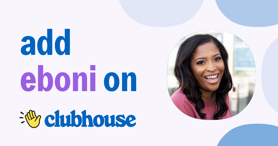 Eboni Morris - Clubhouse