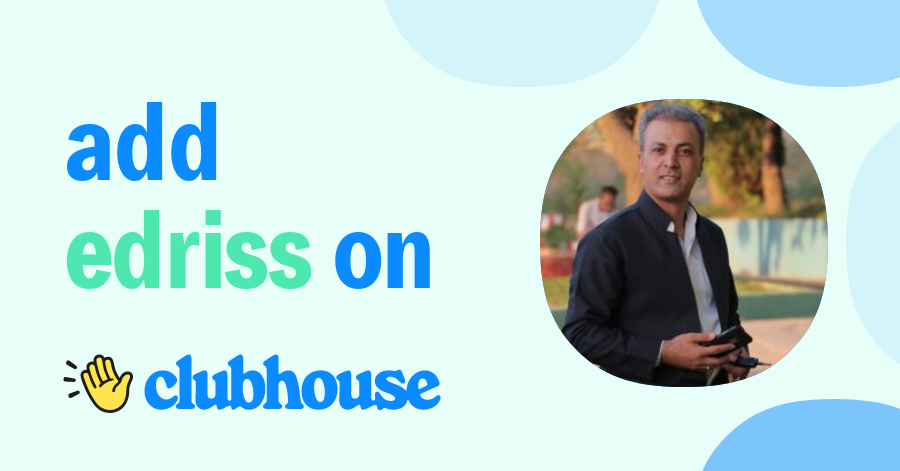 edriss shokreh - Clubhouse