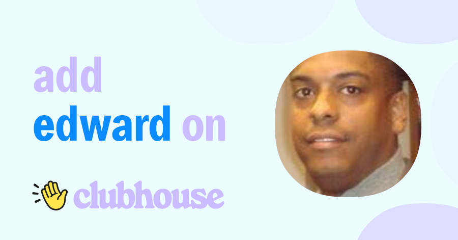 EDWARD JOHNSON IV - Clubhouse