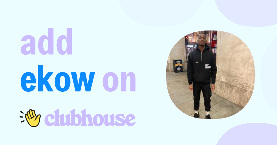 Ekow Owusu-Boakye - Clubhouse