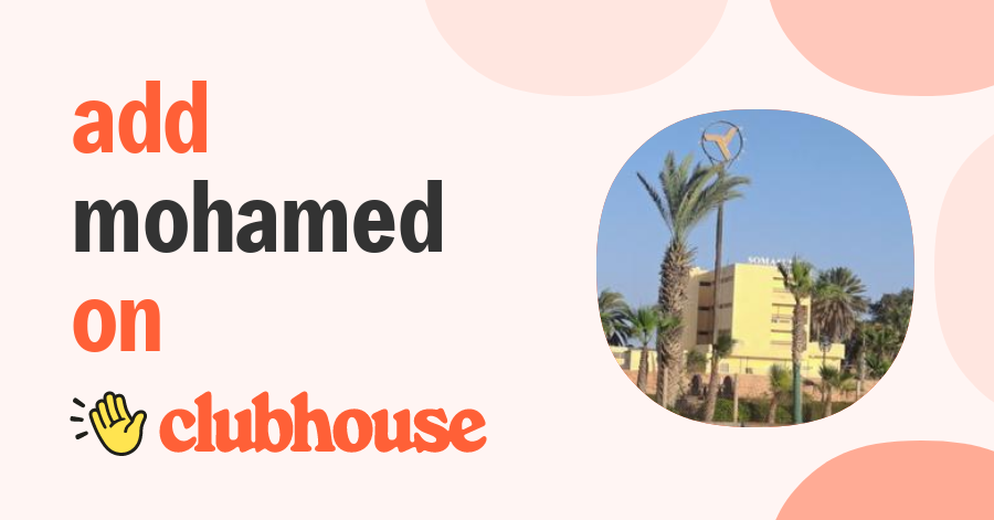 Mohamed - Clubhouse