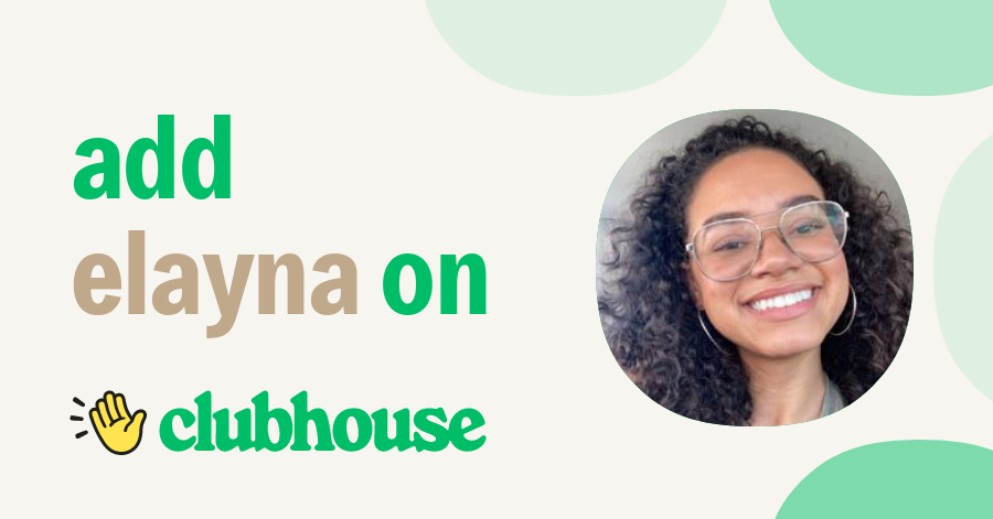 Elayna Farino - Clubhouse
