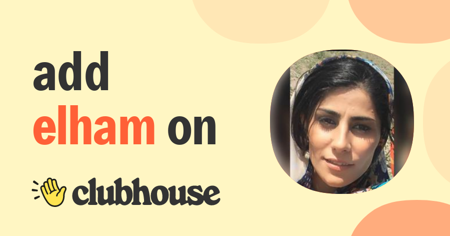 Elham Keshsni - Clubhouse