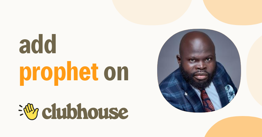 Prophet Julius Emmanuel - Clubhouse