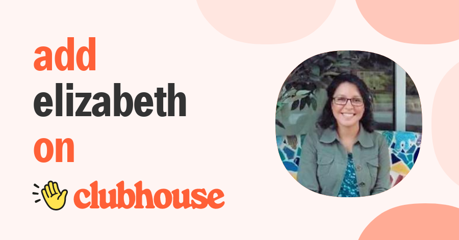Elizabeth Lara - Clubhouse