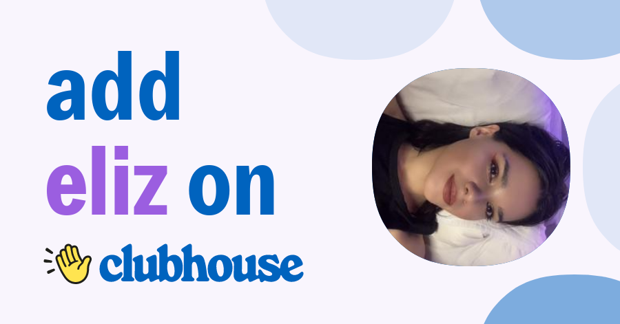 Eliz Kapitanova - Clubhouse