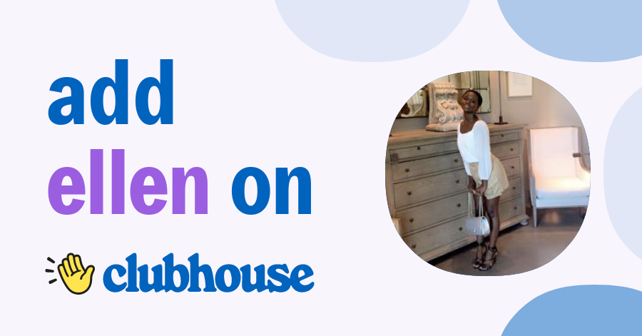 Ellen Obeng - Clubhouse