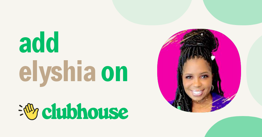 Elyshia Brooks - Clubhouse