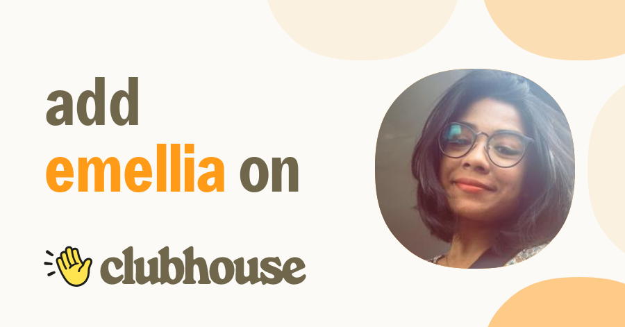 Emellia Shariff - Clubhouse