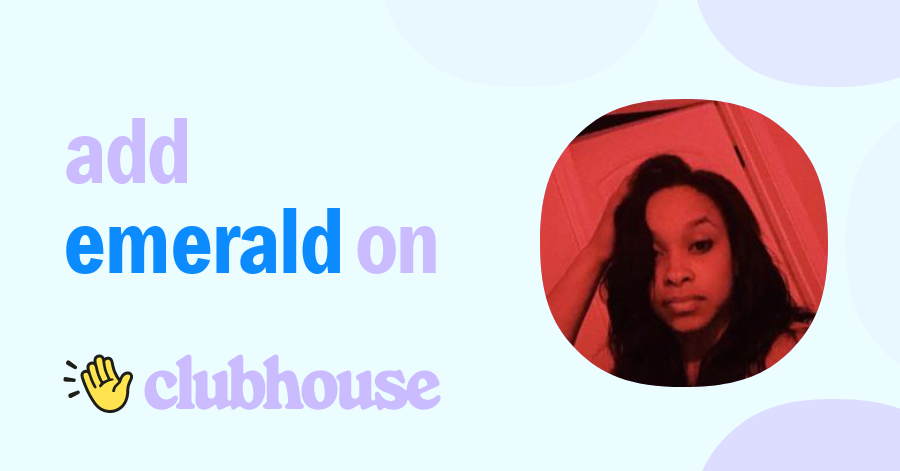 Emerald Amor - Clubhouse