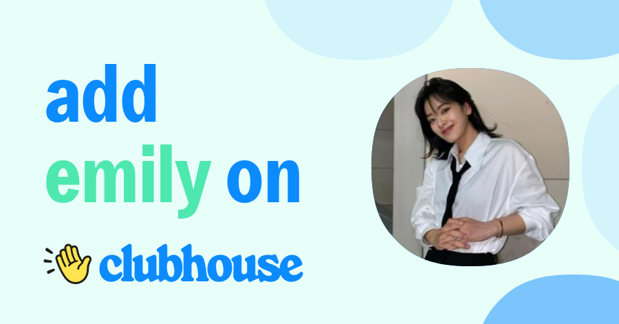 Emily Kelly - Clubhouse