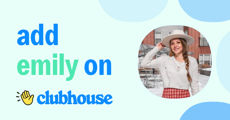 Emily Bruni - Clubhouse