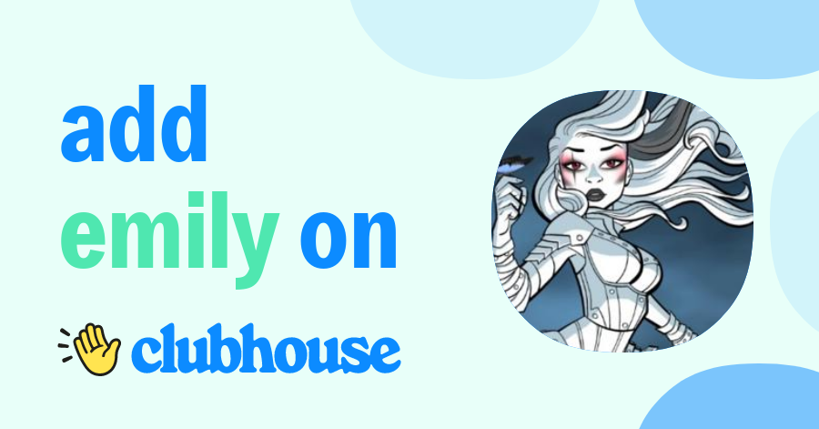 Emily Lazar - Clubhouse