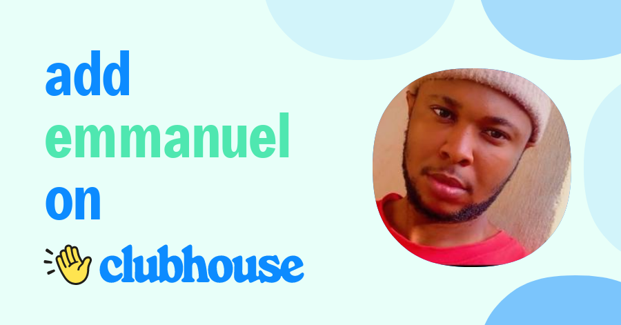 EMMANUEL CHIBUZO - Clubhouse