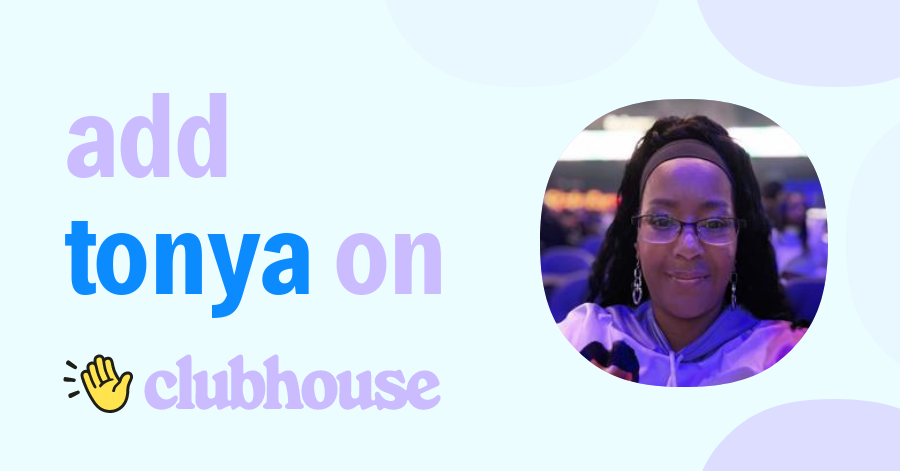 Tonya Bowers - Clubhouse