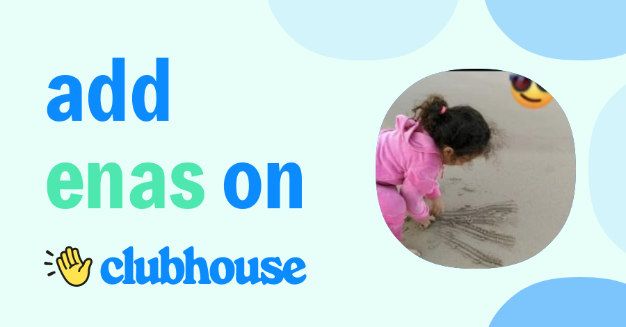 Enas Mohamed - Clubhouse