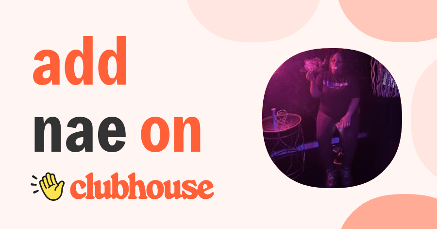 Nae Baby - Clubhouse