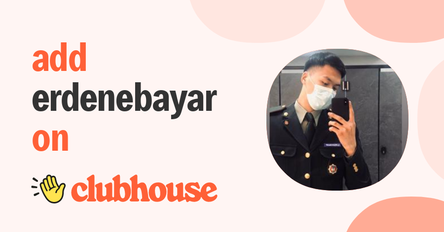 Erdenebayar Eba - Clubhouse