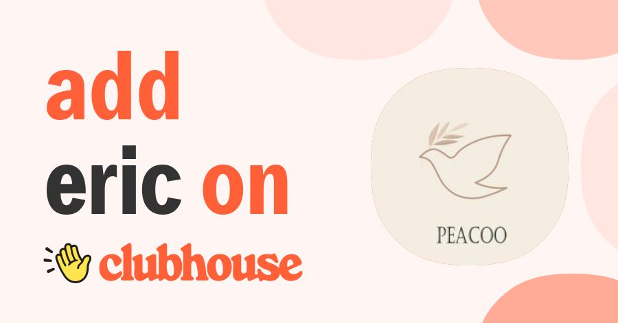 Eric X - Clubhouse