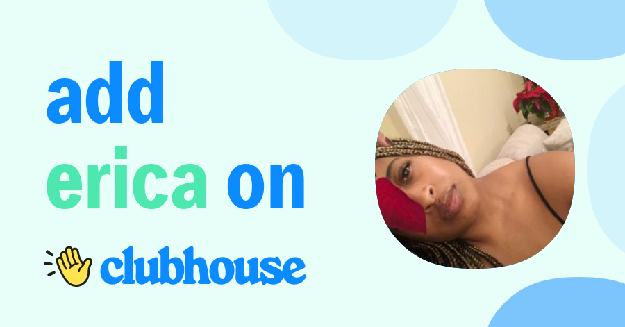 Erica Rene - Clubhouse