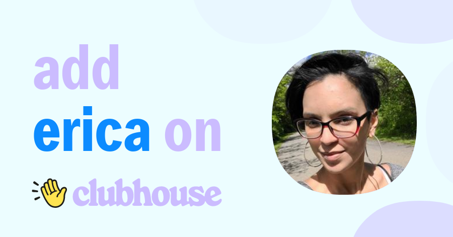 Erica Vargas - Clubhouse