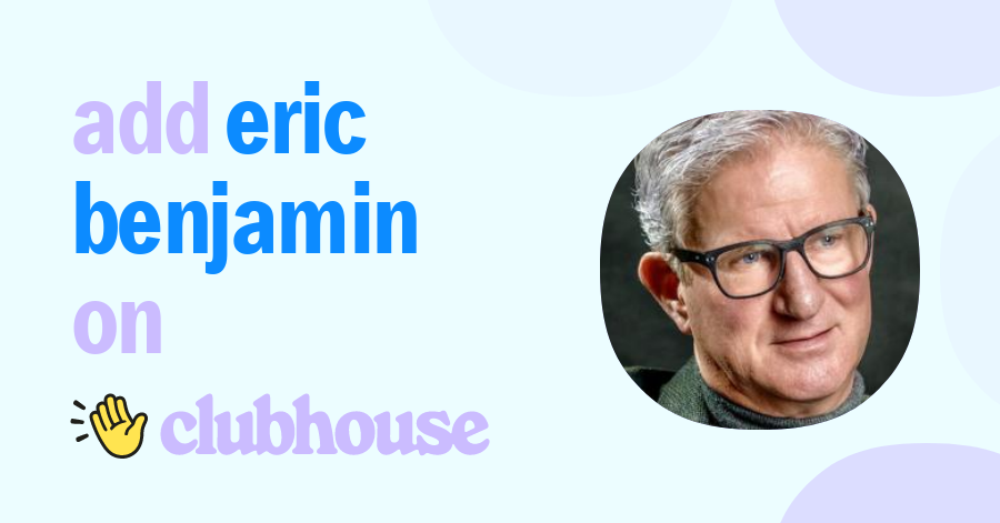 Eric Benjamin - Clubhouse