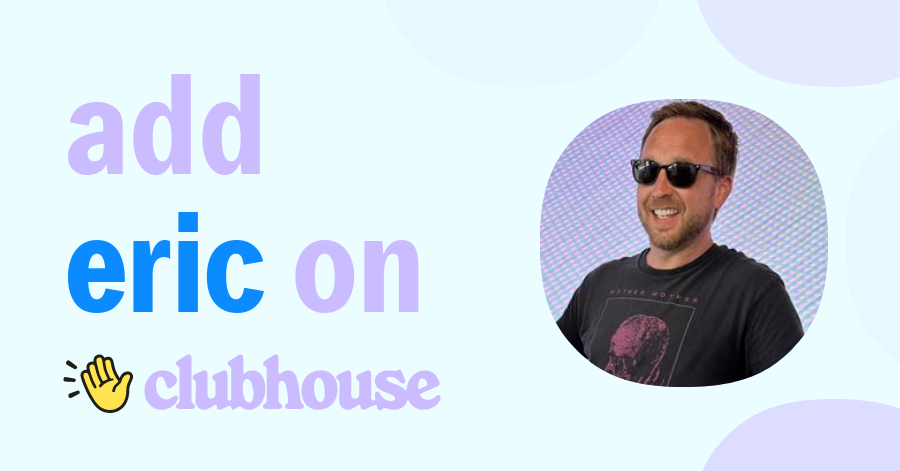 Eric Scott - Clubhouse
