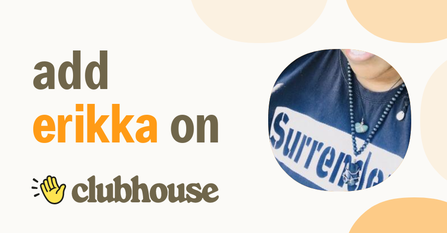 Erikka Day - Clubhouse