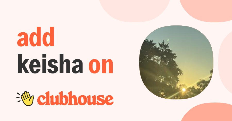 Keisha Allen - Clubhouse