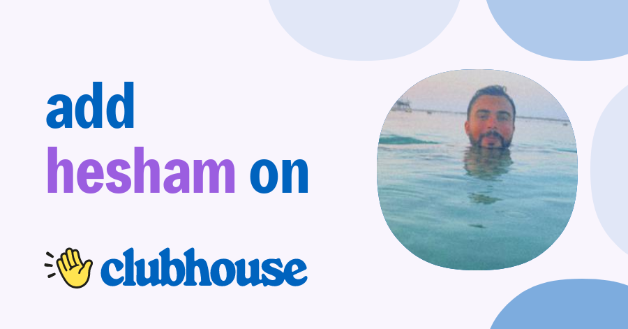 Hesham Muhammed - Clubhouse