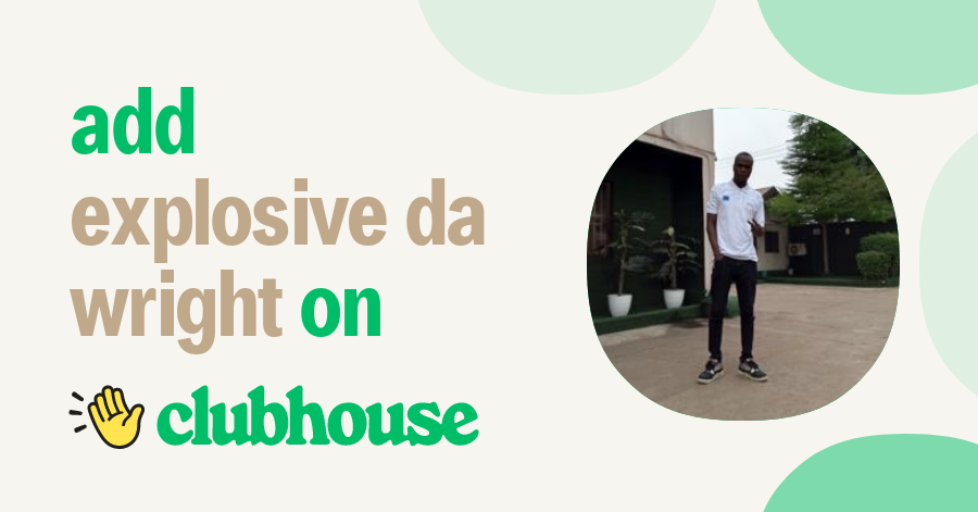 Explosive da Wright - Clubhouse