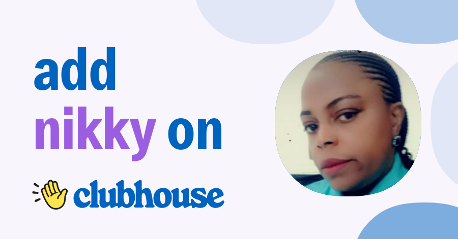 Nikky A - Clubhouse