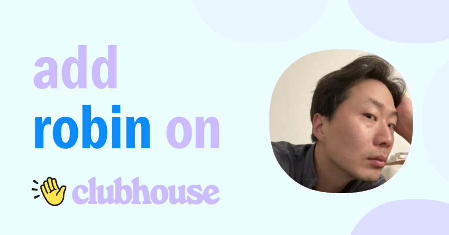 Robin Hur - Clubhouse