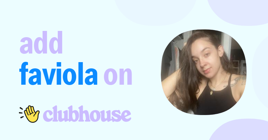 Faviola Herrera - Clubhouse