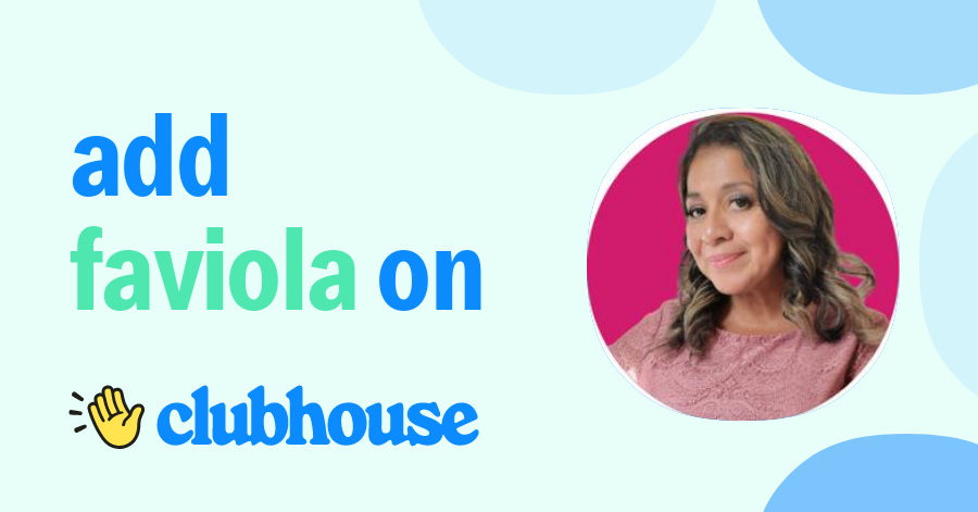 Faviola Valencia - Clubhouse