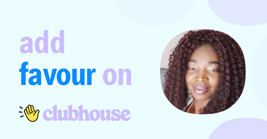 Favour Onabanjo - Clubhouse
