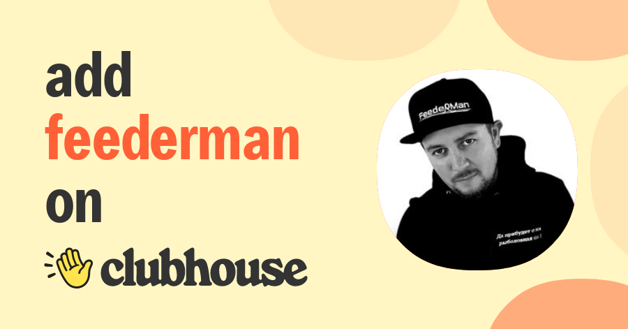 FeederMan Official - Clubhouse