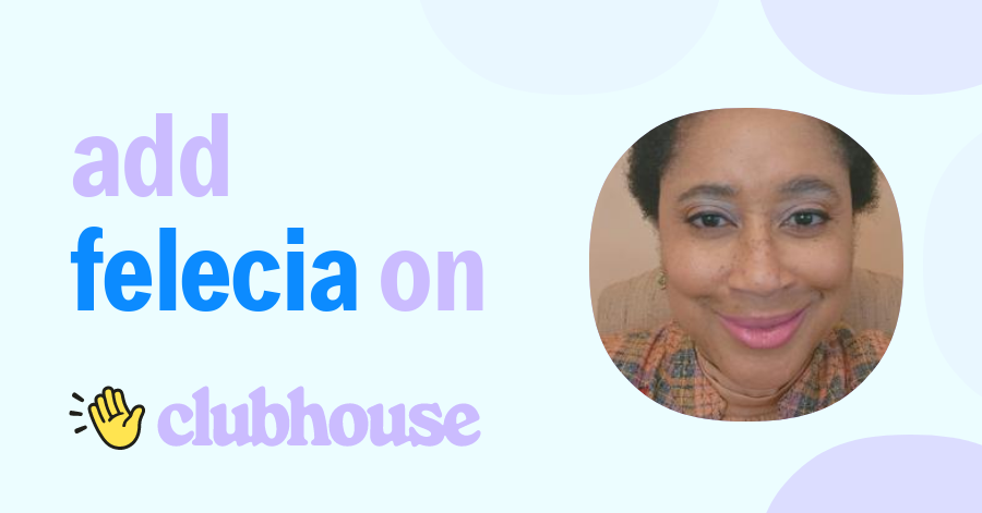 Felecia Ward - Clubhouse