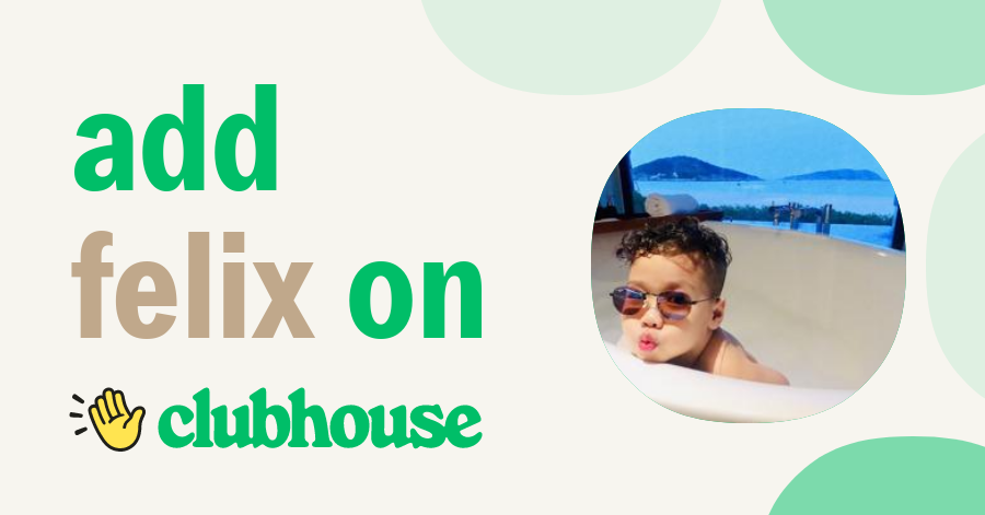 Felix Ngo - Clubhouse