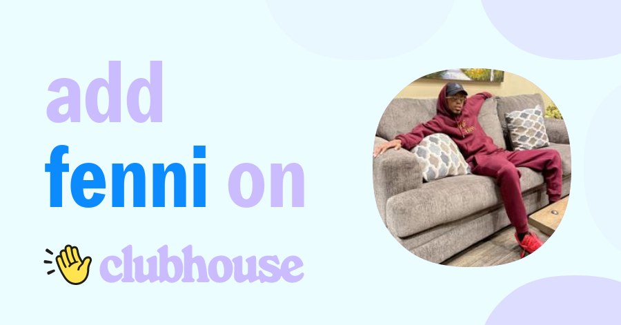 Fenni Thang - Clubhouse