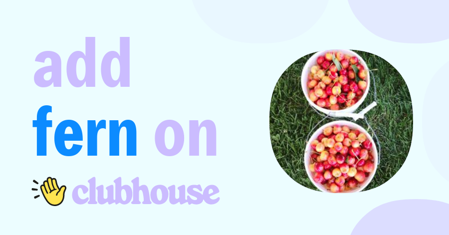 Fern Zhang - Clubhouse