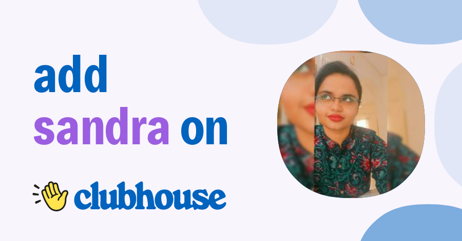 Sandra Mariam Jacob - Clubhouse