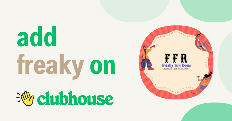 Freaky Fun Room - Clubhouse